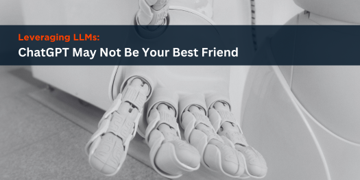Leveraging LLMs: ChatGPT May Not Be Your Best Friend - QRA